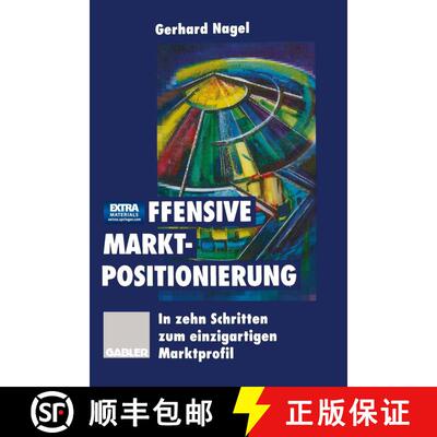 【3-4周达】Offensive Marktpositionierung : In zehn Schritten zum einzigartigen Marktprofil [9783322827364]