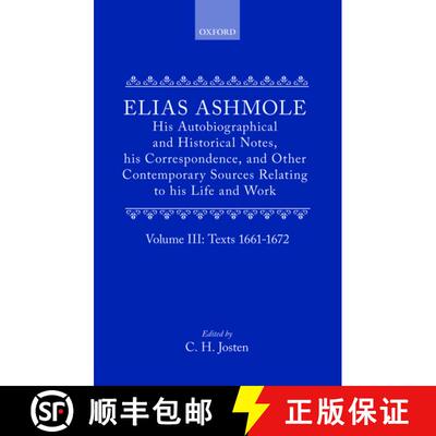 【3-4周达】精装 Elias Ashmole: His Autobiographical and Historical Notes, his Correspondence, and Oth... [9780199670277]