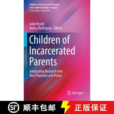【3-4周达】Children of Incarcerated Parents : Integrating Research into Best Practices and Policy [9783030847159]