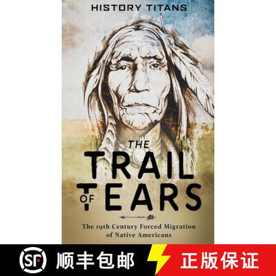 【3-4周达】The Trail of Tears: The 19th Century Forced Migration of Native Americans [9798232753375]