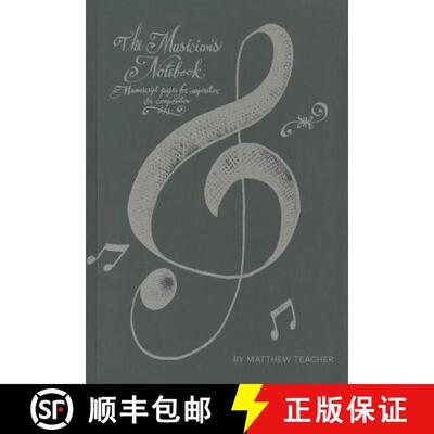 【3-4周达】The Musician's Notebook: Manuscript Paper for Inspiration and Composition [9780762456475]