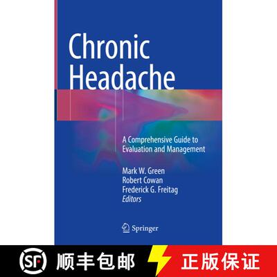 【3-4周达】精装 Chronic Headache: A Comprehensive Guide to Evaluation and Management (1st ed. 2019) [9783319914909]