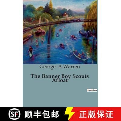 【3-4周达】The Banner Boy Scouts Afloat: The Adventure of the Stanhope Troop on Cedar Island [9791041950386]