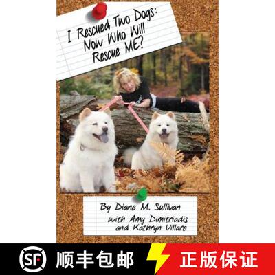 【3-4周达】I Rescued Two Dogs: Now Who Will Rescue Me? [9781640276390]