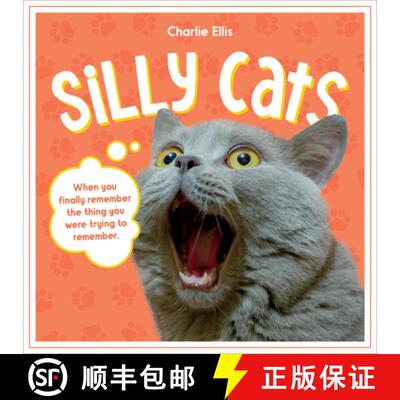 【3-4周达】精装 Silly Cats : A Ridiculous Collection of the World's Goofiest Cats and Most Relatable ... [9781837994069]