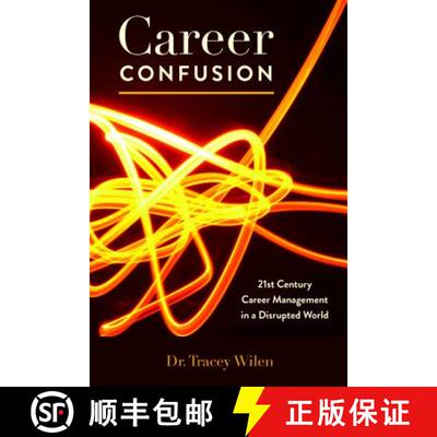 【3-4周达】精装 Career Confusion : 21st Century Career Management in a Disrupted World [9781433158469]
