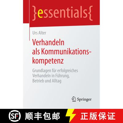 【3-4周达】Verhandeln als Kommunikationskompetenz : Grundlagen für erfolgreiches Verhandeln in Führ... [9783658080143]