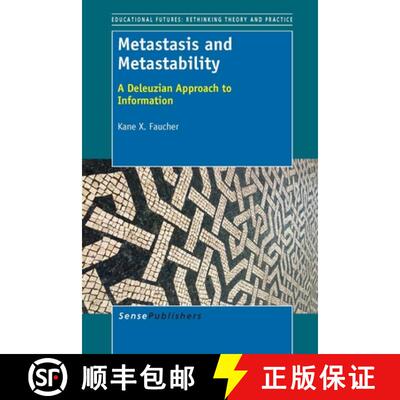预订 Metastasis and Metastability: A Deleuzian Approach to Information [9789462094260]