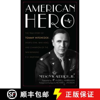 【3-4周达】精装 American Hero : The True Story of Tommy Hitchcock--Sports Star, War Hero, and Champio... [9781493022878]