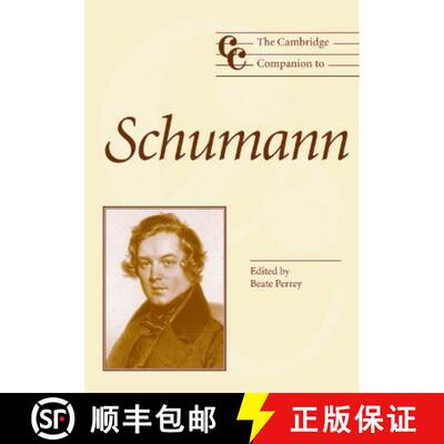 【3-4周达】精装 Cambridge Companion to Schumann: - The Cambridge Companion to Schumann [9780521783415]