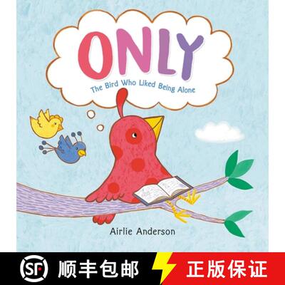 【3-4周达】精装 Only: The Bird Who Liked Being Alone [9780316409612]