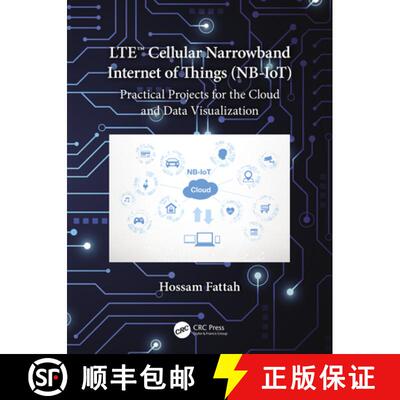 【3-4周达】精装 Lte(tm) Cellular Narrowband Internet of Things (Nb-Iot): Practical Projects for the C... [9780367636296]