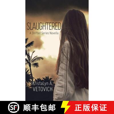 【3-4周达】精装 Slaughtered: A Shifted Series Novella [9781982237974]