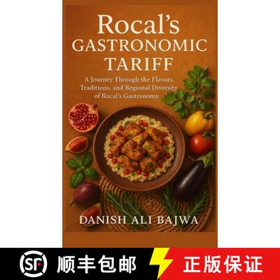 【3-4周达】精装 Rocal's Gastronomic Tariff: A Journey Through the Flavors, Traditions, and Regional D... [9789698092160]