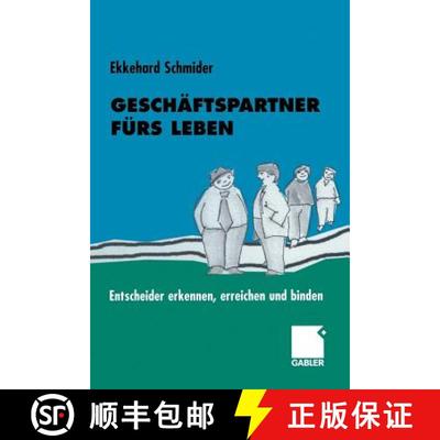 【3-4周达】Geschäftspartner fürs Leben: Entscheider erkennen, erreichen und binden [9783322824080]
