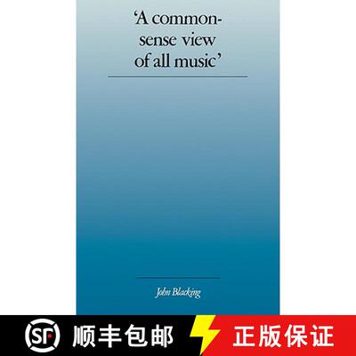 【3-4周达】'A Commonsense View of All Music': Reflections on Percy Grainger's Contribution to Ethnomu... [9780521319249]