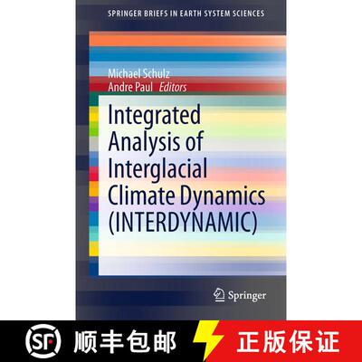 【3-4周达】Integrated Analysis of Interglacial Climate Dynamics (INTERDYNAMIC) [9783319006925]