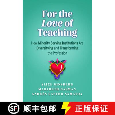 【3-4周达】精装 For the Love of Teaching – How Minority Serving Institutions Are Diversifying and Tr... [9780807767931]