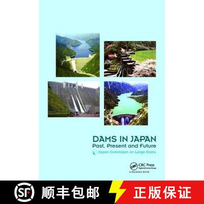 【3-4周达】Dams in Japan: Past, Present and Future [9781138114548]