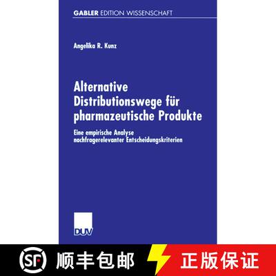 【3-4周达】Alternative Distributionswege für pharmazeutische Produkte : Eine empirische Analyse nach... [9783824474875]