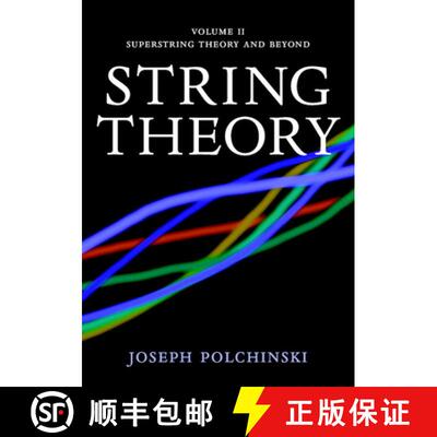 【3-4周达】String Theory: Volume 2, Superstring Theory and Beyond: - Superstring Theory and Beyond [9780521672283]