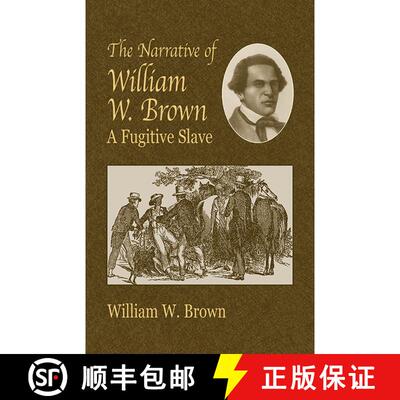 预订 The Narrative of William W. Brown, a Fugitive Slave [9780486430973]