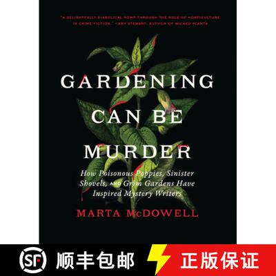 【3-4周达】Gardening Can Be Murder: How Poisonous Poppies, Sinister Shovels, and Grim Gardens Have In... [9781643261126]