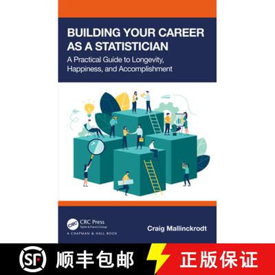 【3-4周达】Building Your Career as a Statistician: A Practical Guide to Longevity, Happiness, and Acc... [9781032368795]