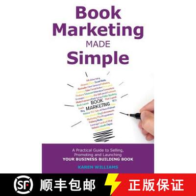 【3-4周达】Book Marketing Made Simple: A Practical Guide to Selling, Promoting and Launching Your Bus... [9780995739024]