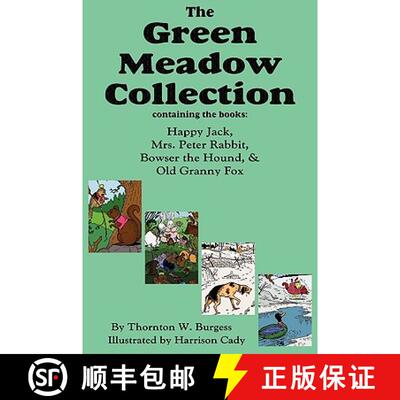 【3-4周达】The Green Meadow Collection: Happy Jack, Mrs. Peter Rabbit, Bowser the Hound, & Old Granny... [9781604599022]