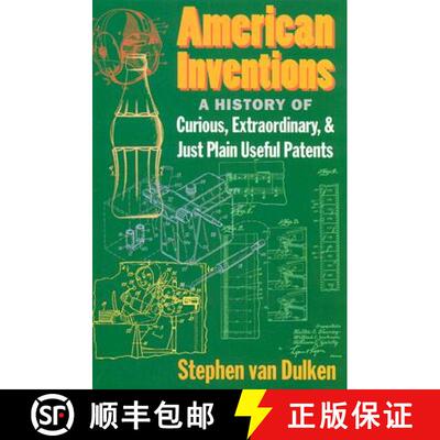 【3-4周达】American Inventions: A History of Curious, Extraordinary, and Just Plain Useful Patents [9780814788134]