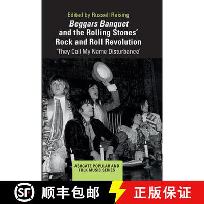 【3-4周达】Beggars Banquet and the Rolling Stones' Rock and Roll Revolution: 'They Call My Name Distu... [9781032082431]