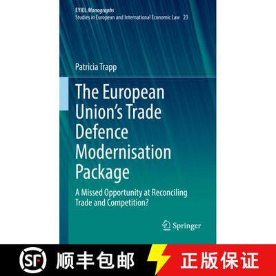 【3-4周达】精装 The European Union's Trade Defence Modernisation Package : A Missed Opportunity at Re... [9783030913625]
