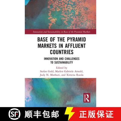 预订 Base of the Pyramid Markets in Affluent Countries: Innovation and challenges to sustainability [9781032008790]