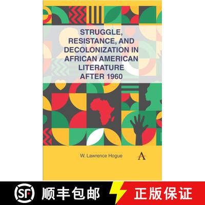 【3-4周达】Struggle, Resistance, and Decolonization in African American Literature After 1960 [9781839997945]