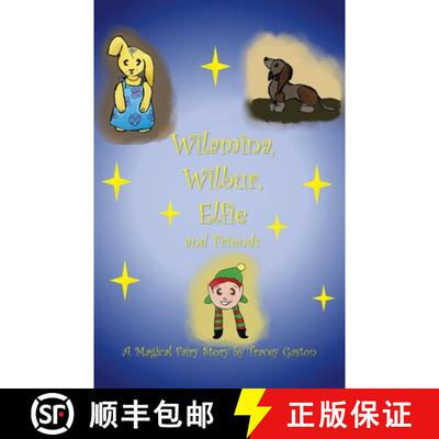 【3-4周达】Wilamina, Wilbur, Elfie and Friends [9781982285005]