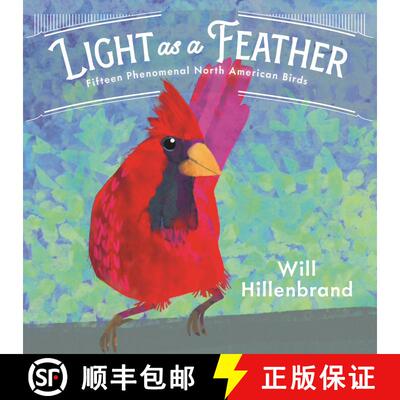 【3-4周达】精装 Light as a Feather: Fifteen Phenomenal North American Birds [9780823462551]