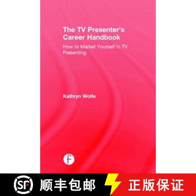 【3-4周达】The TV Presenter's Career Handbook: How to Market Yourself in TV Presenting [9780415856973]