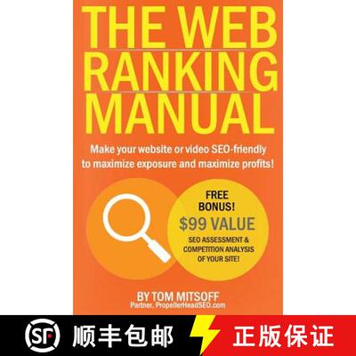 【3-4周达】The Web Ranking Manual: Learn how to make your website or video SEO friendly to maximize e... [9780615908243]
