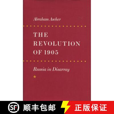 【3-4周达】The Revolution of 1905 – Russia in Disarray [9780804723275]
