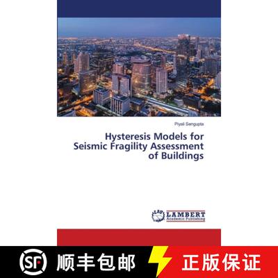 预订 Hysteresis Models for Seismic Fragility Assessment of Buildings [9786203580853]