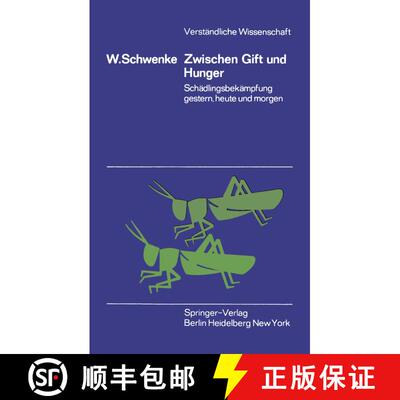 【3-4周达】Zwischen Gift und Hunger : Schädlingsbekämpfung gestern, heute und morgen [9783540043775]