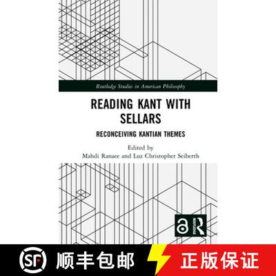 【3-4周达】精装 Reading Kant with Sellars: Reconceiving Kantian Themes [9781032373973]