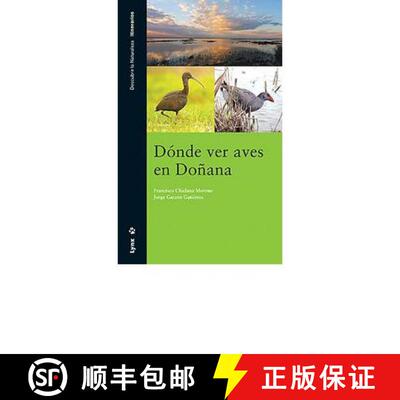 【3-4周达】Dónde ver Aves en Doñana [Where to Watch Birds in Doñana] [9788496553194]