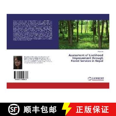 预订 Assessment of Livelihood Improvement through Forest Services in Nepal [9786202050333]