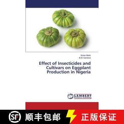 预订 Effect of Insecticides and Cultivars on Eggplant Production in Nigeria [9783659819704]