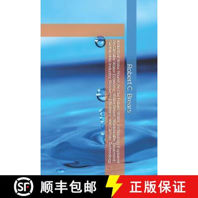 【3-4周达】Industrial Water Reuse: An Our Future Water Technology Explainer on Circular Water Economy... [9781991370679]