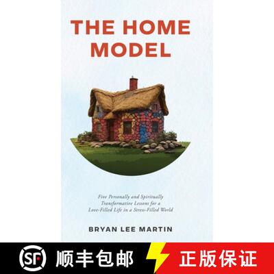 【3-4周达】The Home Model: Five Personally and Spiritually Transformative Lessons for a Love-Filled L... [9798822988071]