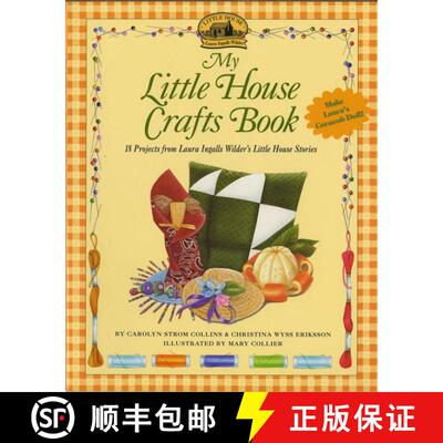 【3-4周达】My Little House Crafts Book: 18 Projects from Laura Ingalls Wilder's [9780064462044]