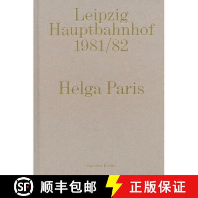 【3-4周达】精装 Helga Paris: Leipzig Hauptbahnhof 1981/82 [9783959053242]